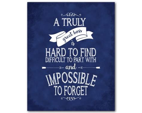A Truly Great Boss Is Hard To Find Difficult To Part With And