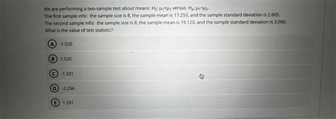 Solved We Are Performing A Two Sample Test About Means H