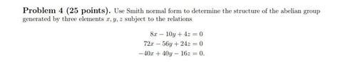 Solved Problem 4 25 Points Use Smith Normal Form To