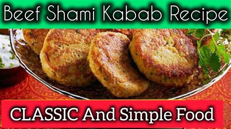 Beef Shami Kebab Recipe Homemade Shami Kabab Shami Kabab Banane Ka