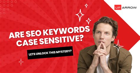 Are Seo Keywords Case Sensitive In The Ever Evolving World Of Seo