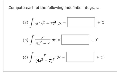 Solved Compute Each Of The Following Indefinite Integrals Chegg