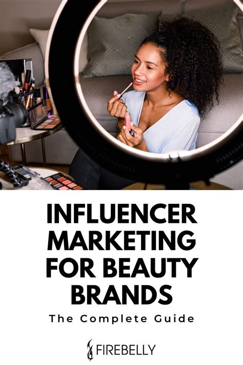Guide To Influencer Marketing For Beauty Brands Influencer Marketing Influencer Marketing