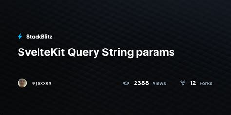 Sveltekit Query String Params Stackblitz
