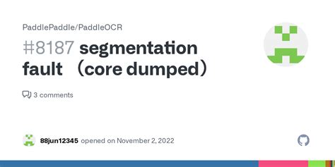 Segmentation Fault （core Dumped） · Issue 8187 · Paddlepaddlepaddleocr