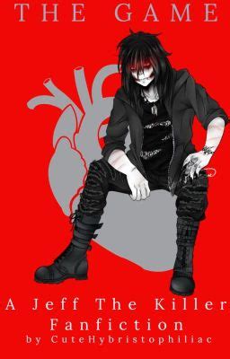 The Game Jeff The Killer X Reader Chapter 26 Wattpad