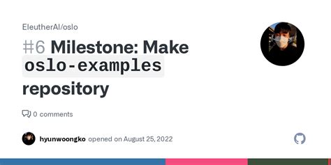 Milestone Make Oslo Examples Repository Issue 6 EleutherAI Oslo