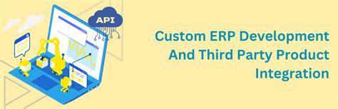 Custom Erp Development And Third Party Product Integration