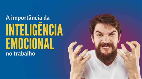 Importância da Inteligência Emocional no Trabalho
