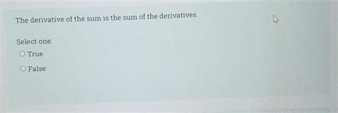 Solved The Derivative Of The Sum Is The Sum Of The Chegg Com