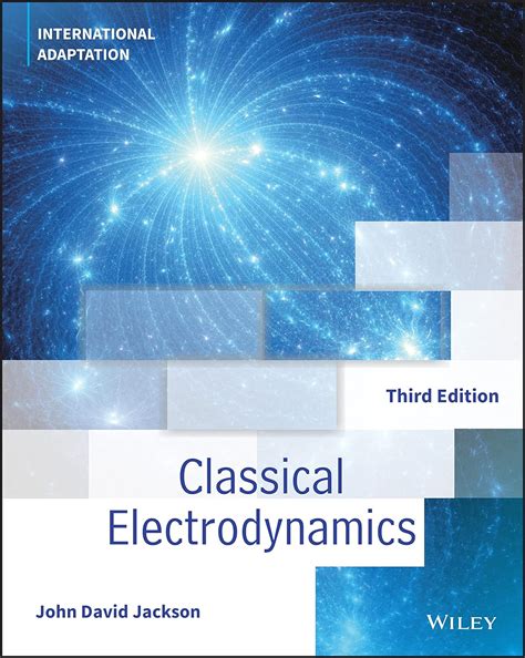 Classical Electrodynamics Jackson John David 9781119770763 Amazon