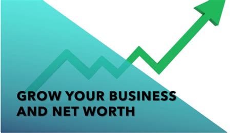 Growing Your Business And Net Worth Key Strategies For Success