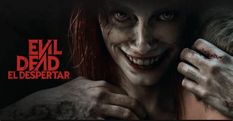 Evil Dead El Despertar Llega A Formatos Premium Y Digital Portalgeek