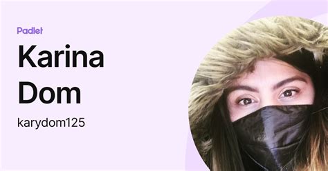 Karina Dom Karydom125 Profile Padlet