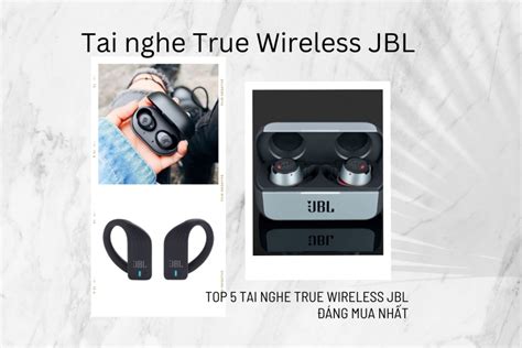 TOP mẫu tai nghe True Wireless JBL tốt nhất hiện nay
