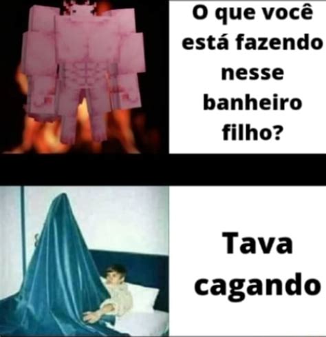 O Que Você Está Fazendo Nesse Banheiro Filho Tava Cagando