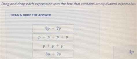 Solved Drag And Drop Each Expression Into The Box That Contains An