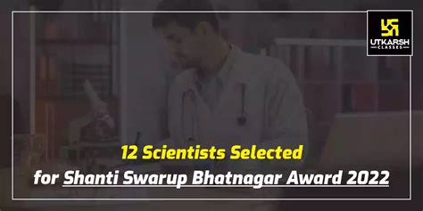 Scientists Selected For Shanti Swarup Bhatnagar Award 2022