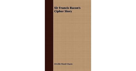 sir francis bacon s cipher story by orville ward owen