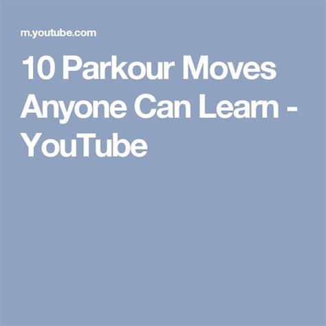 10 Parkour Moves Anyone Can Learn Youtube Parkour Moves Parkour