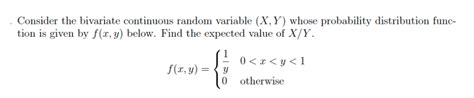 Solved Consider The Bivariate Continuous Random Variable