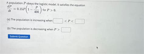 Solved A Population P ﻿obeys The Logistic Model It