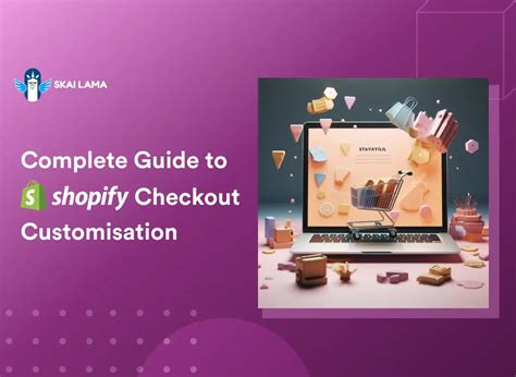 Complete Guide To Shopify Checkout Customisation Skailama