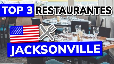 🥇 Top 3 Mejores Restaurantes En Jacksonville Florida Estados Unidos