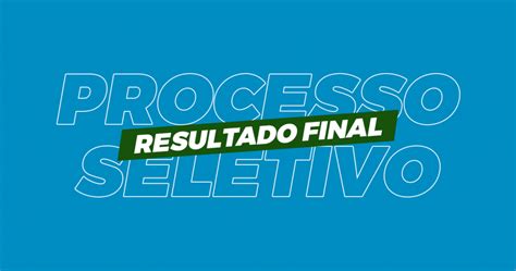 Resultado Final Do Processo Seletivo Simplificado Edital