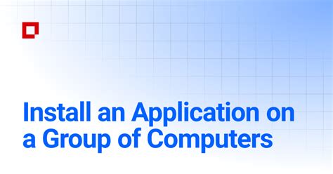 Install An Application On A Group Of Computers Faronics Deploy