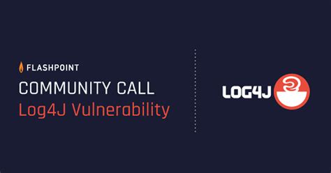 Community Call Log4j Vulnerability Flashpoint