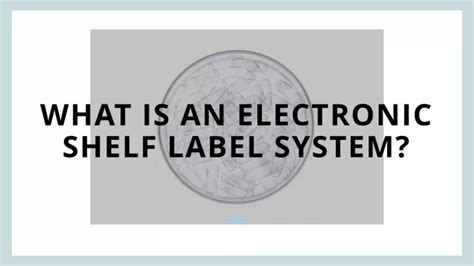 Ppt What Is An Electronic Shelf Label System Powerpoint Presentation