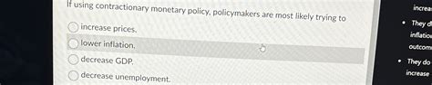 Solved If Using Contractionary Monetary Policy Policymakers Chegg