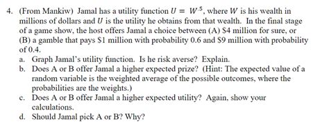 Solved 4 From Mankiw Jamal Has A Utility Function Uw5