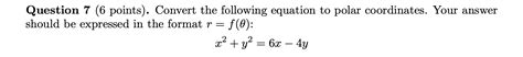 Solved Question Points Convert The Following Equation Chegg