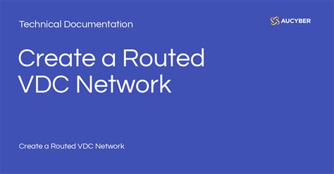 Create A Routed Vdc Network Technical Documentation