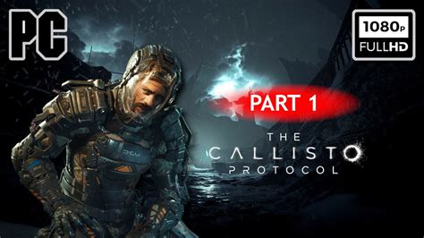 The Callisto Protocol Walkthrough Gameplay Fullhd 60fps Pc No