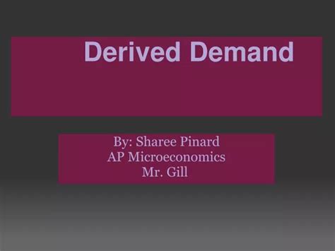 PPT Derived Demand PowerPoint Presentation Free Download ID 3851800