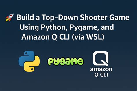 🚀 Build A Top Down Shooter Game Using Python Pygame And Amazon Q Cli Manish Gupta