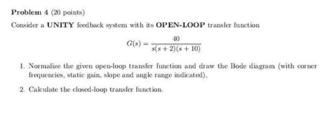 Solved Problem 4 20 Points Consider A UNITY Feedback Chegg Com