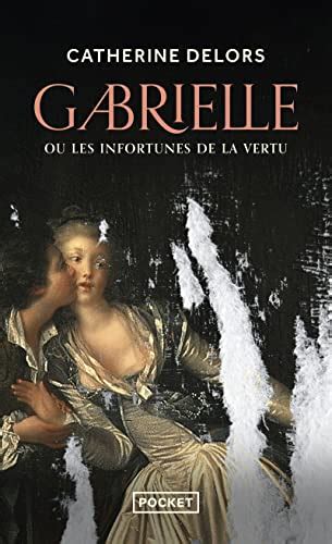 Gabrielle Ou Les Infortunes De La Vertu De Catherine Delors Recyclivre