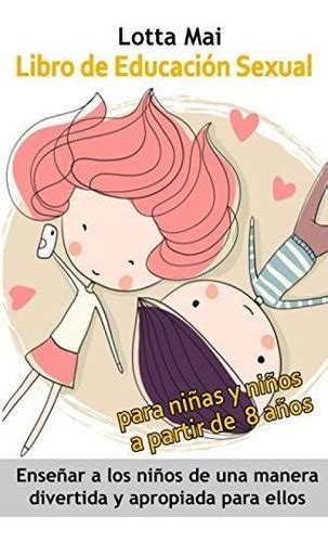 Libro De Educación Sexual Para Niñas Y Niños A Partir De A Cuotas sin interés