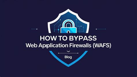 🛡️ How To Bypass Web Application Firewalls Wafs By Vipul Sonule Aug 2025 Infosec Write Ups