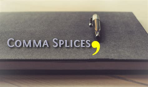 How To Avoid Comma Splices English With Scott