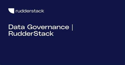Data Governance Rudderstack