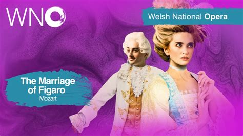 Bristol Hippodrome Welsh National Opera The Marriage Of Figaro