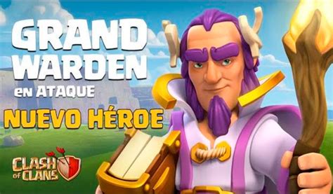 Sneak Peek 12 Grand Warden Nuevo HÉroe En Coc