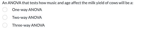 Solved An Anova That Tests How Music And Age Affect The Milk Chegg