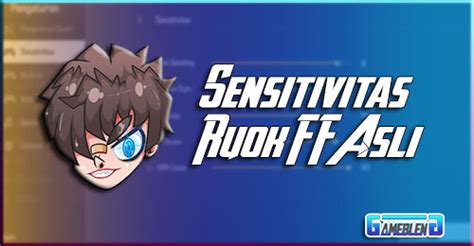 Sensitivitas Ruok Ff 2023 Asli Auto Headshot Dengan Mudah Takonid