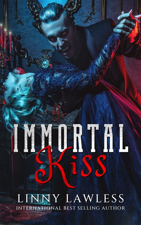 Immortal Kiss By Linny Lawless Goodreads